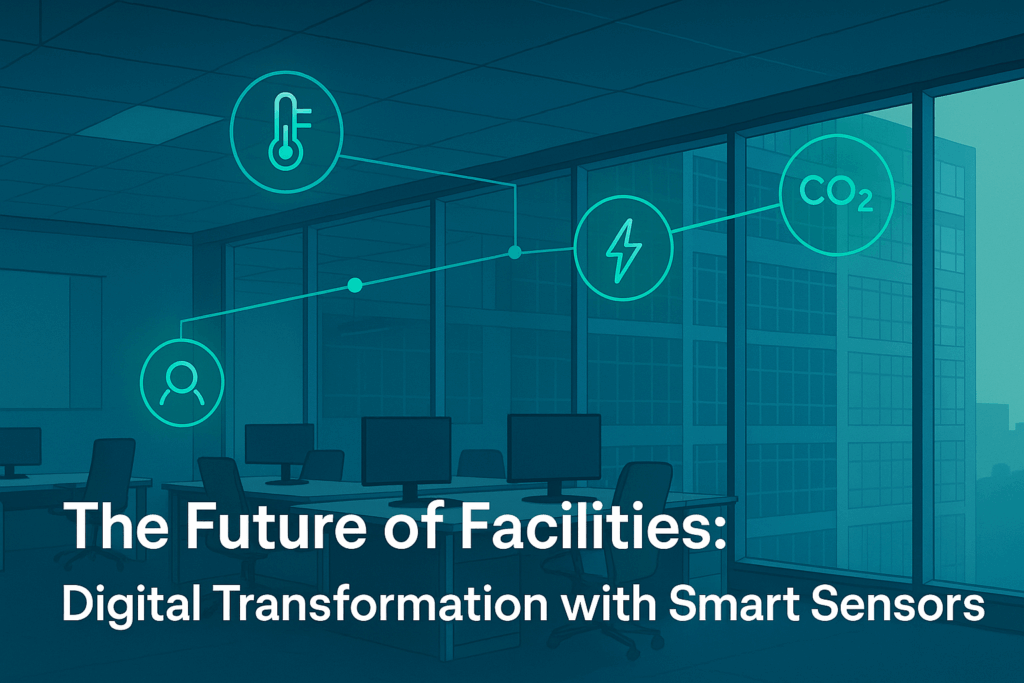 Smart Sensors in Facilities: Driving Digital Transformation in Buildings